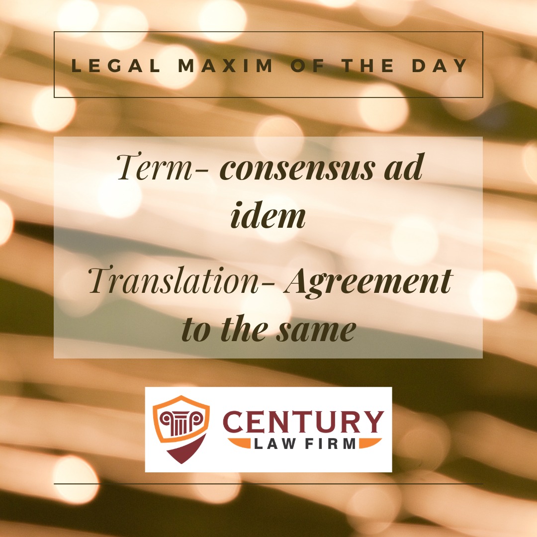 Consensus Ad Idem - Legal Maxim Meaning and Explanation