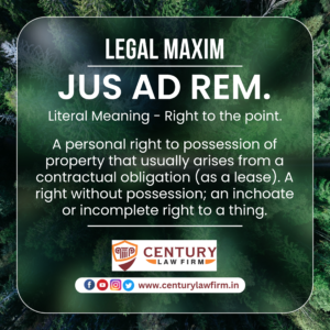 Jus ad rem.- Legal Maxim