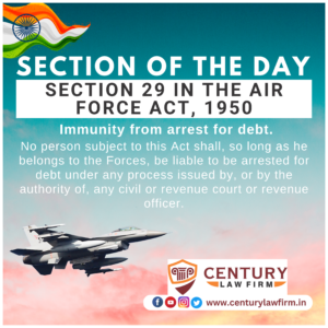 SECTION 29 IN THE AIR FORCE ACT, 1950- Immunity from Arrest for Debt