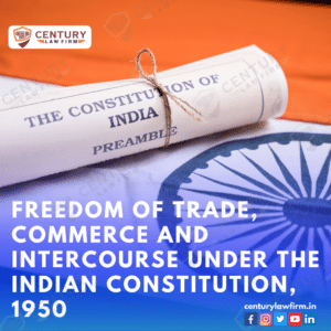Freedom of Trade, Commerce and Intercourse under the Indian ...