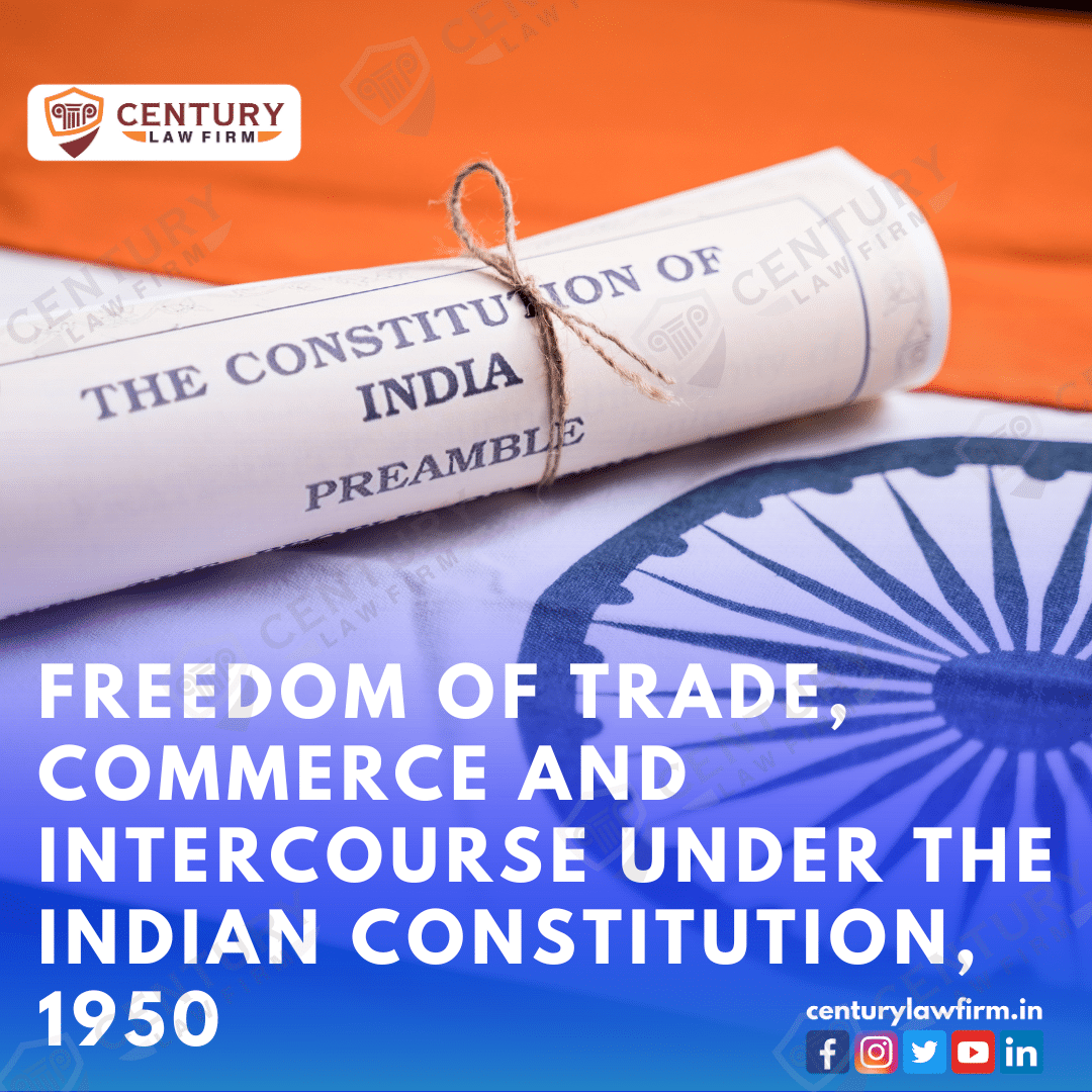 Freedom of Trade, Commerce and Intercourse under the Indian ...