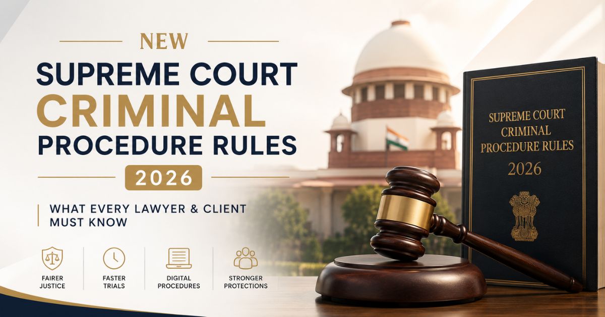 Supreme Court Criminal Procedure Rules 2026: Key Changes Explained